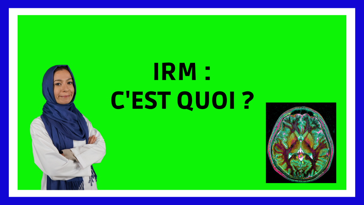 Qu'estce qu'une IRM ? Pourquoi faire une IRM ? Comment se déroule une – Pharmaquiz